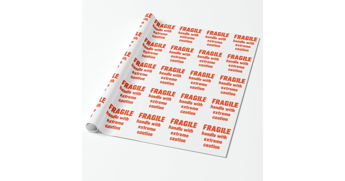 FRAGILE ! WRAPPING PAPER | Zazzle
