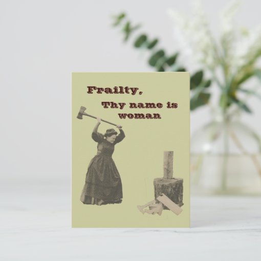 Frailty, Thy Name is Woman Postcard | Zazzle