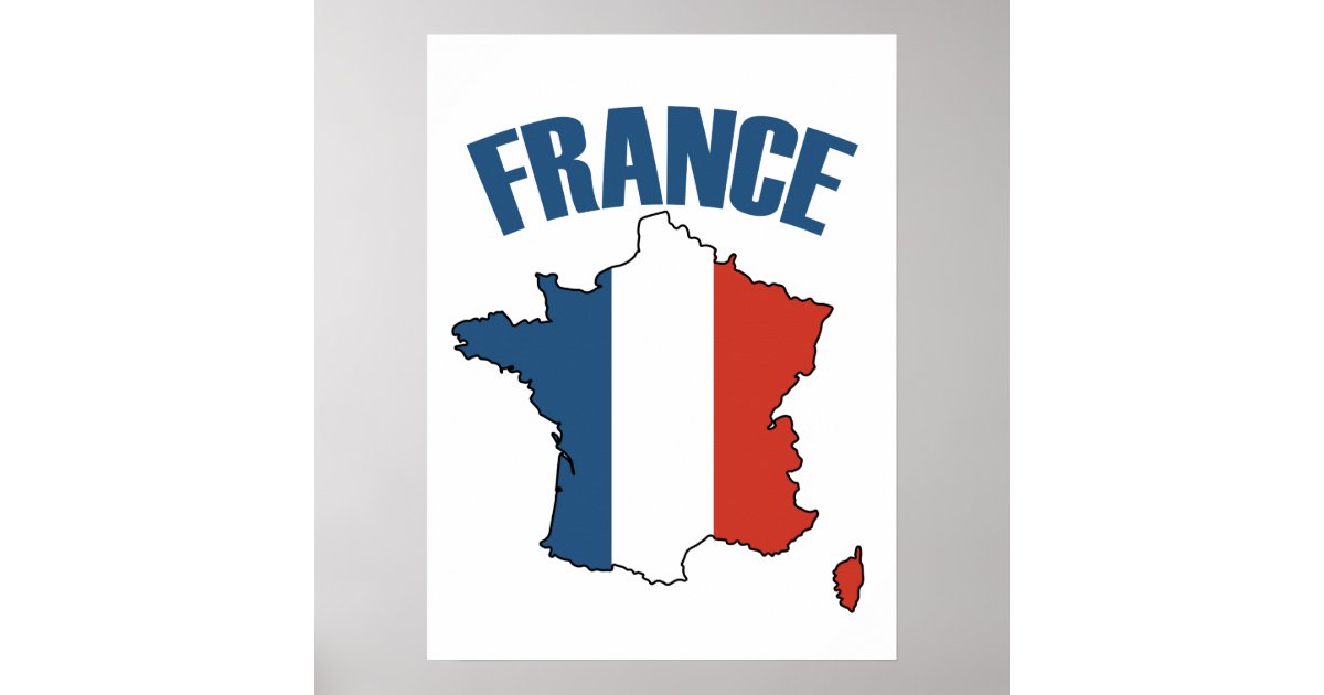 France Map - French Flag Poster | Zazzle