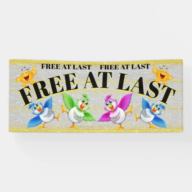 FREE AT LAST Banner | Zazzle