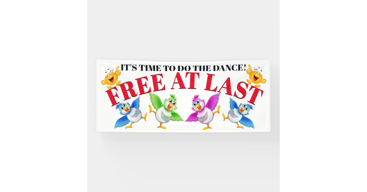 FREE AT LAST Banner | Zazzle
