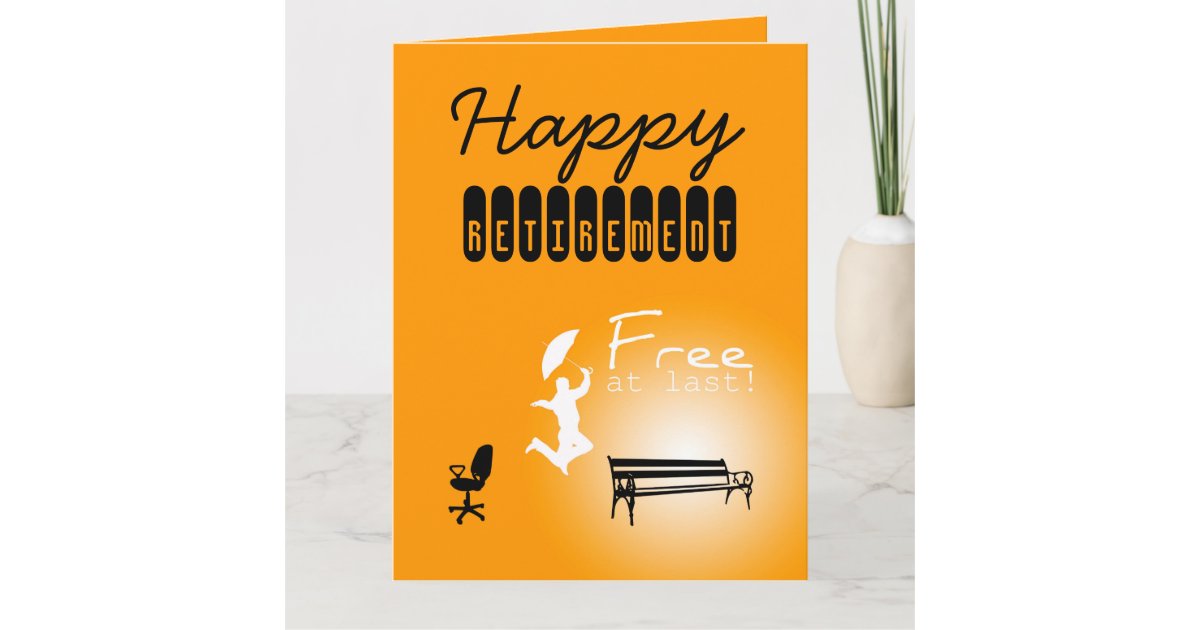 Free at Last Happy Retirement BIG Greeting Card | Zazzle