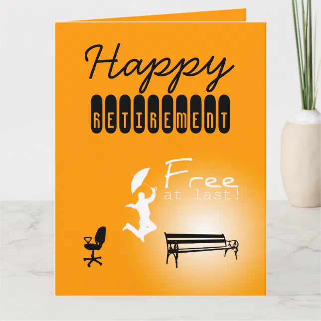 Free at Last Happy Retirement BIG Greeting Card | Zazzle