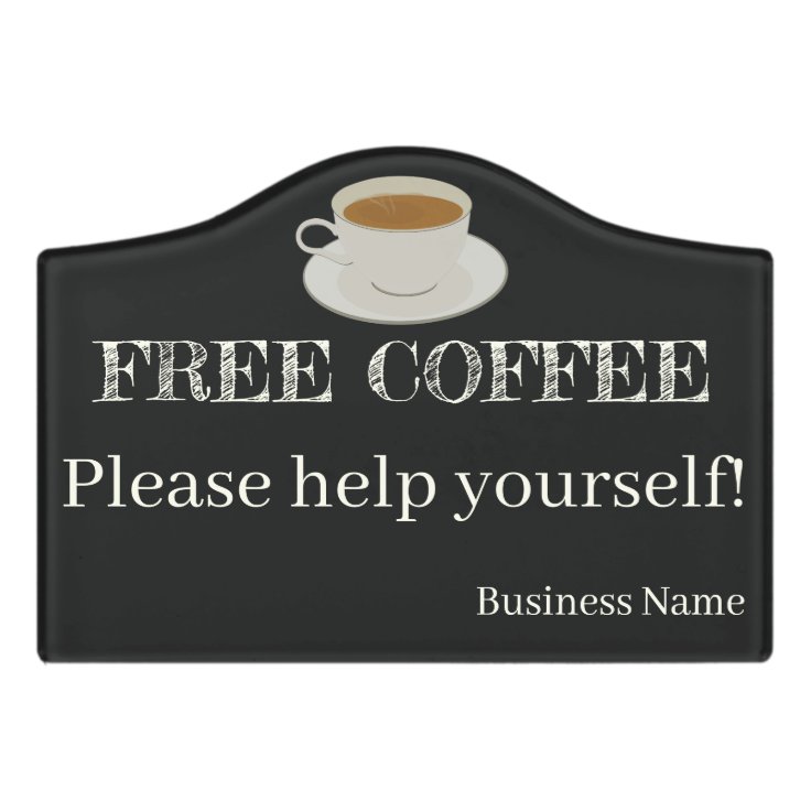 Free Coffee Please Help Yourself w Cup of Coffee Door Sign | Zazzle