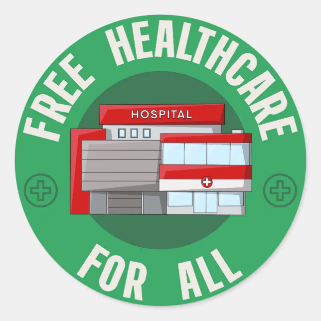 Free Healthcare For All Classic Round Sticker | Zazzle
