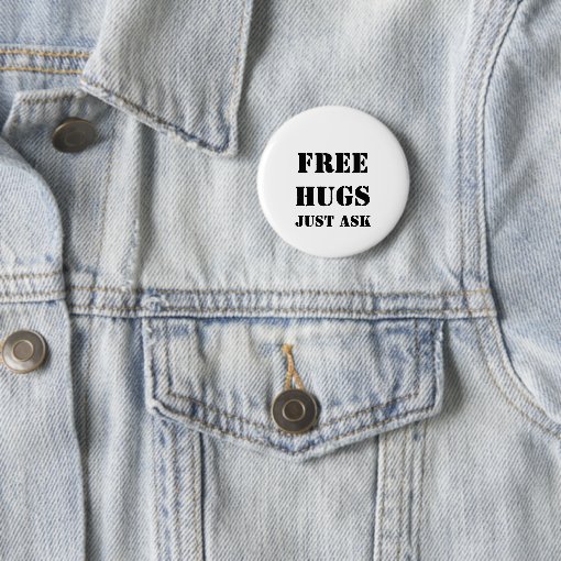 FREE HUGS Just Ask Button | Zazzle