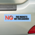 FREE MARKETS NOT FREELOADERS BUMPER STICKER | Zazzle
