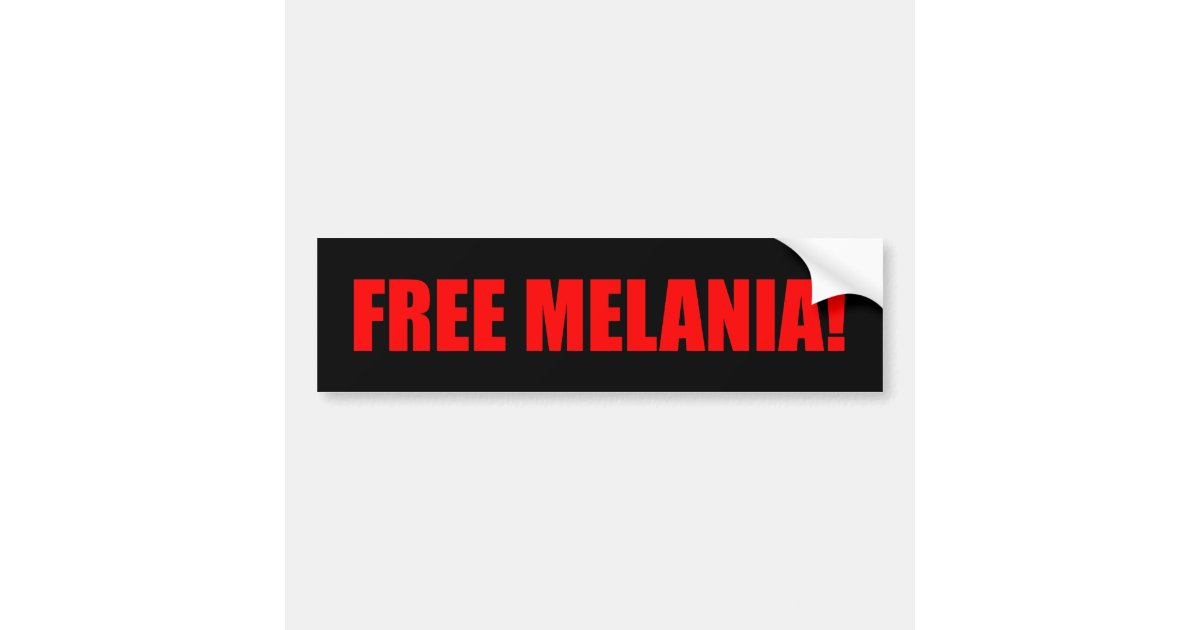 "FREE MELANIA!" BUMPER STICKER | Zazzle