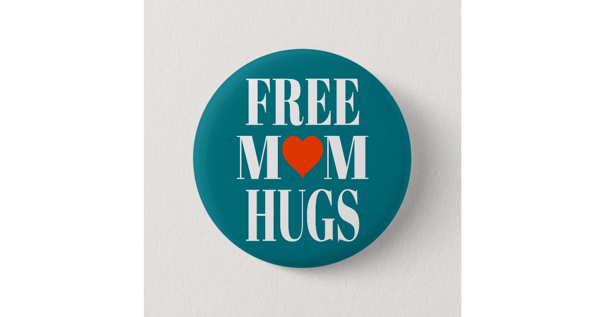 Free Mom Hugs Button | Zazzle