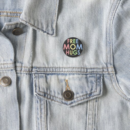 Free Mom Hugs button! Button | Zazzle