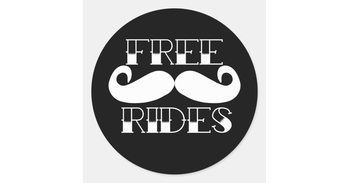 Free Mustache Rides Classic Round Sticker | Zazzle