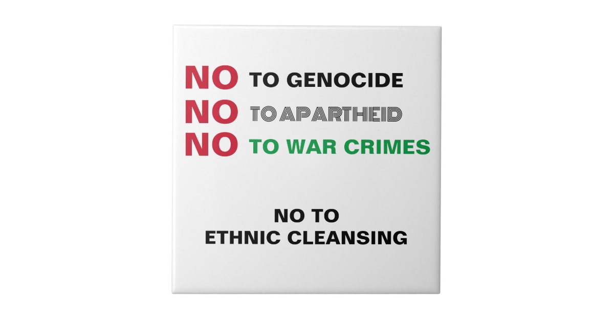 FREE PALESTINE NO TO GENOCIDE APARTHEID WAR CRIMES CERAMIC TILE | Zazzle