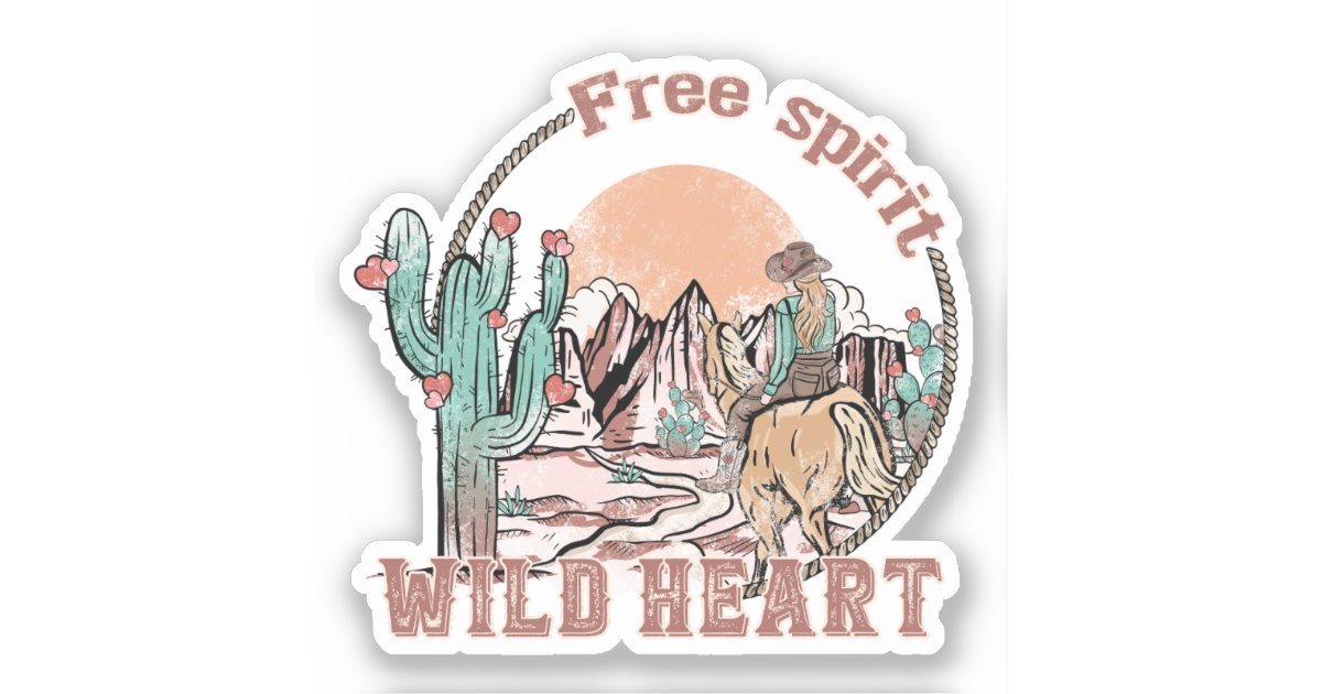 Free Spirit, Wild Heart | Western Country Sticker | Zazzle