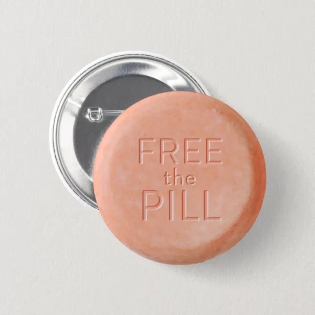 Free the Pill Button | Zazzle