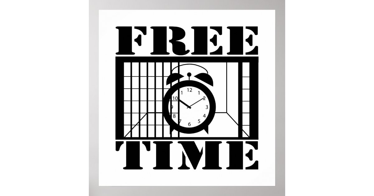 Free Time Poster | Zazzle