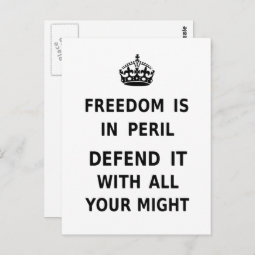 Freedom Is In Peril. Defend It With All Your Might Postcard | Zazzle