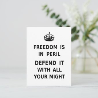 Freedom Is In Peril. Defend It With All Your Might Postcard | Zazzle