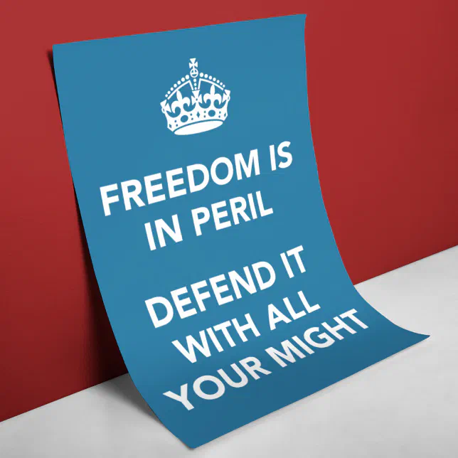 Freedom is in Peril Defend It With All Your Might Poster | Zazzle