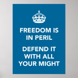 Freedom is in Peril Defend It With All Your Might Poster | Zazzle