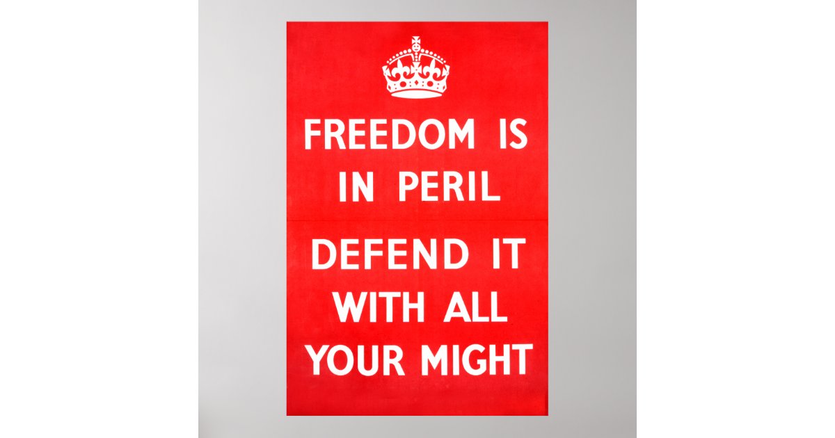 Freedom Is In Peril - WW2 Poster | Zazzle