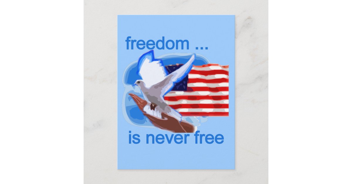 Freedom is Never Free Tshirts and Gifts Postcard | Zazzle