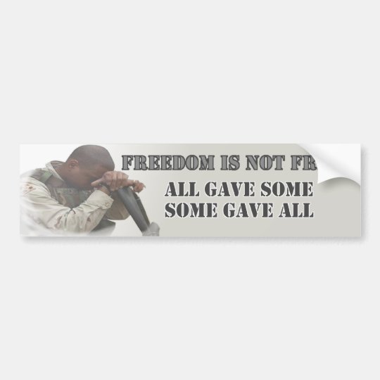 Freedom Is Not Free Bumper Sticker | Zazzle.com