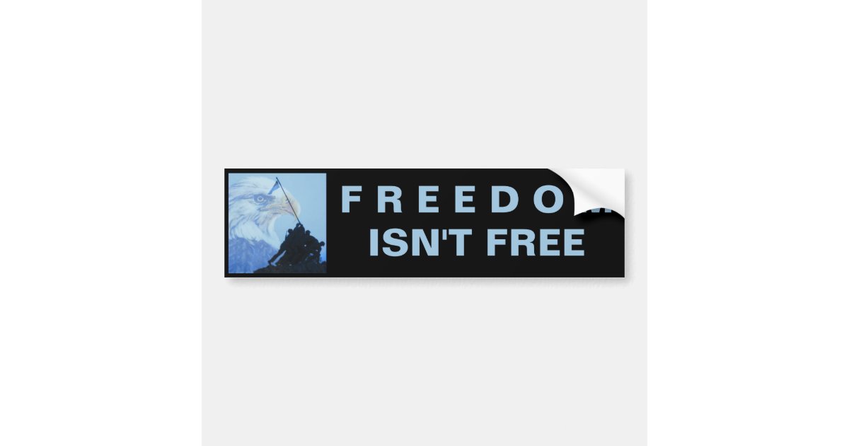 FREEDOM Isn't Free Bumper Sticker | Zazzle