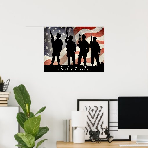 Freedom Isnt Free Patriotic Military Soldiers Poster | Zazzle
