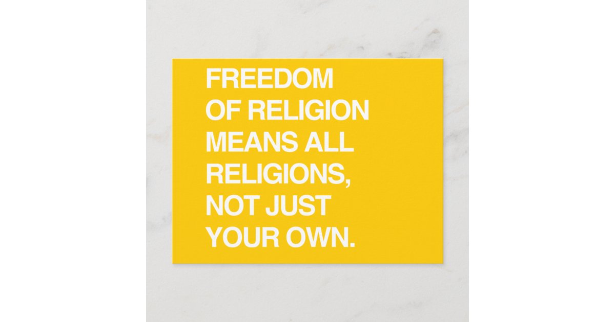 FREEDOM OF RELIGION MEANS ALL RELIGIONS POSTCARD | Zazzle