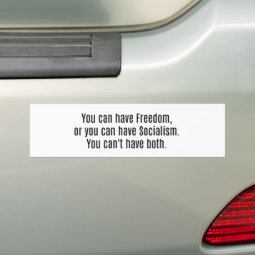 Freedom Or Socialism Bumper Sticker | Zazzle