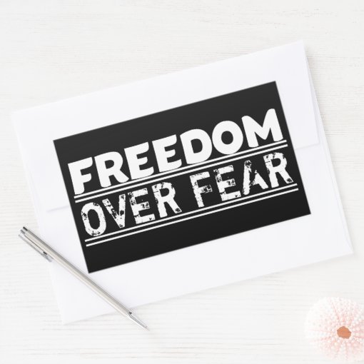 Freedom Over Fear! Rectangular Sticker | Zazzle