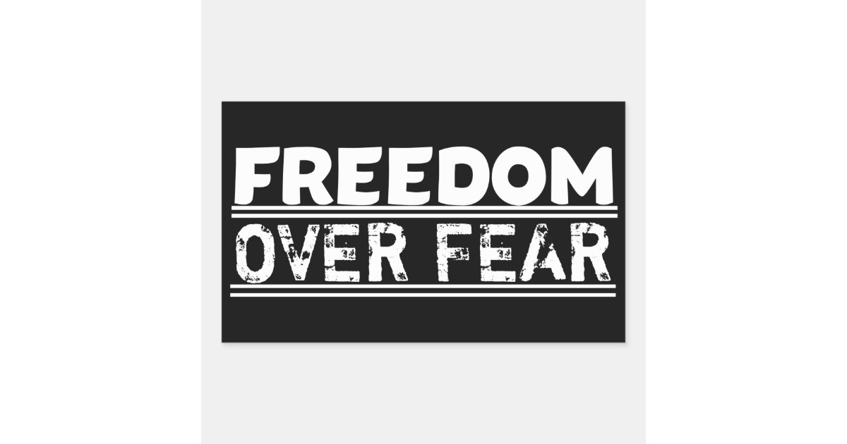 Freedom Over Fear! Rectangular Sticker | Zazzle