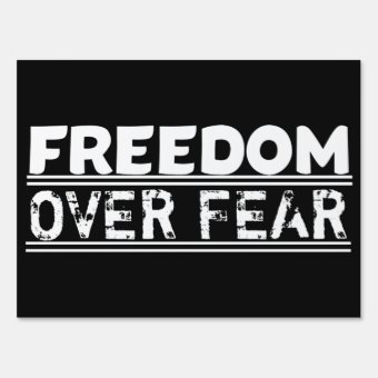 Freedom Over Fear! Sign | Zazzle