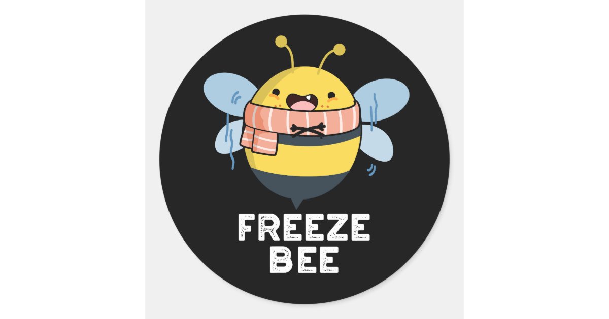 Freeze Bee Funny Insect Bug Pun Dark BG Classic Round Sticker | Zazzle
