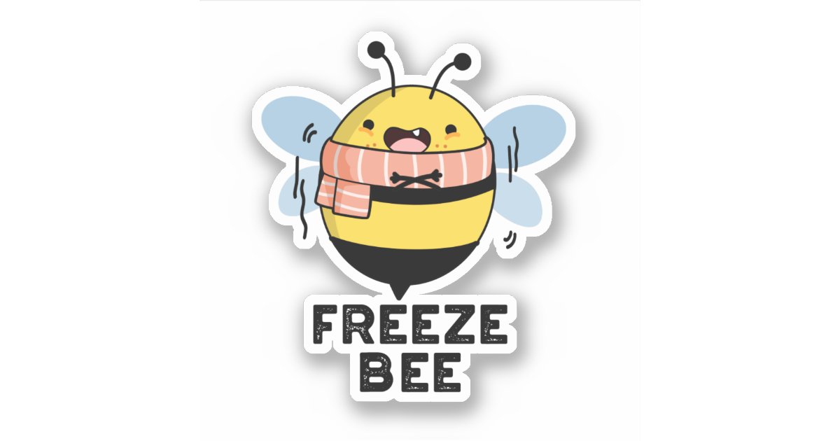 Freeze Bee Funny Insect Bug Pun Sticker | Zazzle