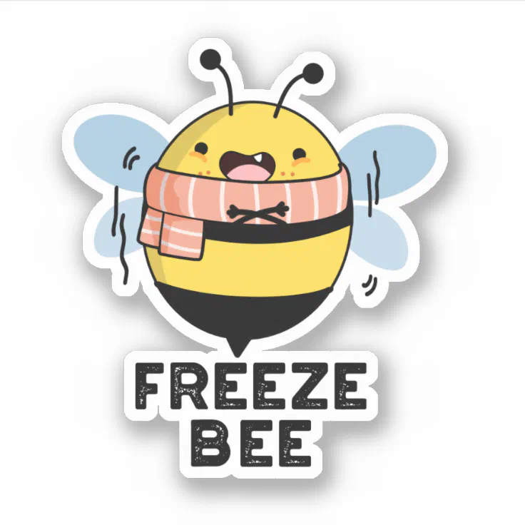 Freeze Bee Funny Insect Bug Pun Sticker | Zazzle