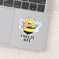 Freeze Bee Funny Insect Bug Pun Sticker | Zazzle