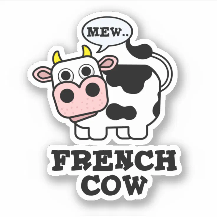 French Cow Funny Animal Pun Sticker | Zazzle