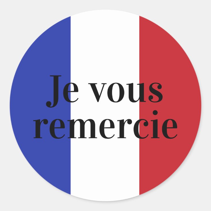 French Flag Colors France Blue Je vous remercie Classic Round Sticker ...