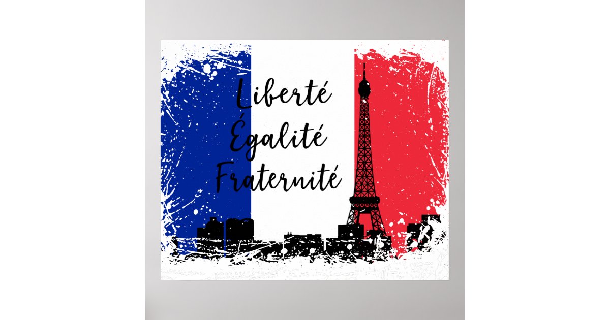 French Flag Liberté Egaliteé Fraternité Eiffel Poster | Zazzle