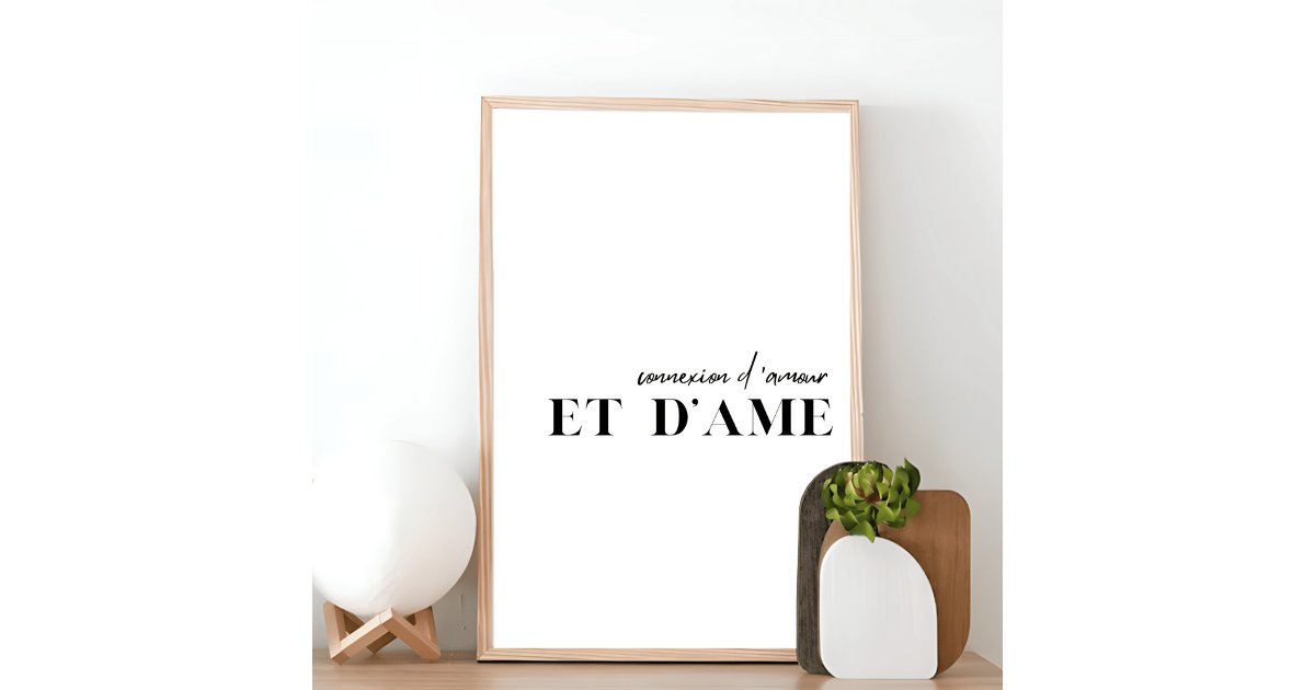 French Quote " Connexion d'amour et d'ame" Poster | Zazzle