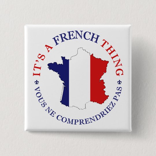 French Thing Button | Zazzle.com