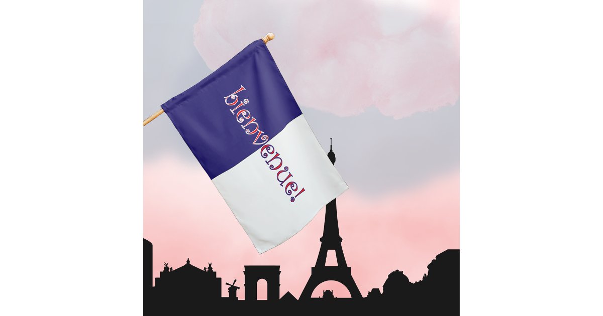 French Tricolore Bienvenue Welcome House Flag | Zazzle