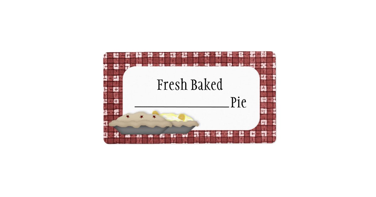 Fresh Baked Pie Product Label | Zazzle