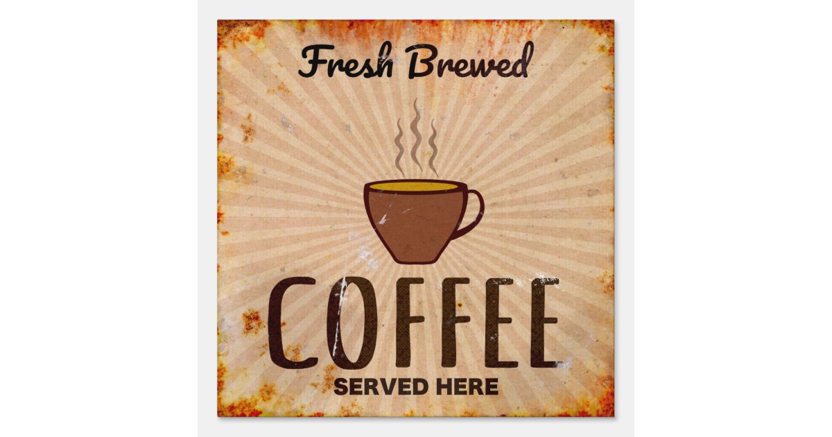 Fresh brewed Coffee Sign | Zazzle