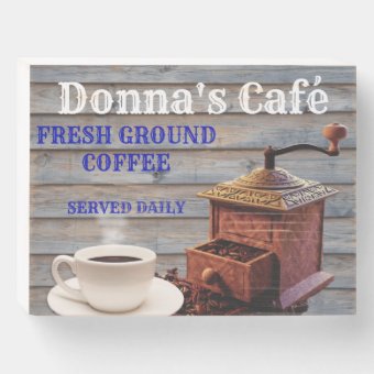 Fresh Ground Coffee - Served Daily Wooden Box Sign | Zazzle