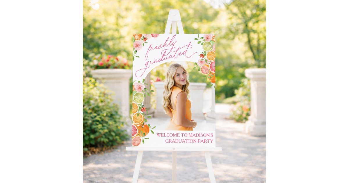 Freshly Graduated Floral Citrus Welcome Sign | Zazzle