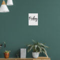 Friday - let the weekend begin! poster | Zazzle