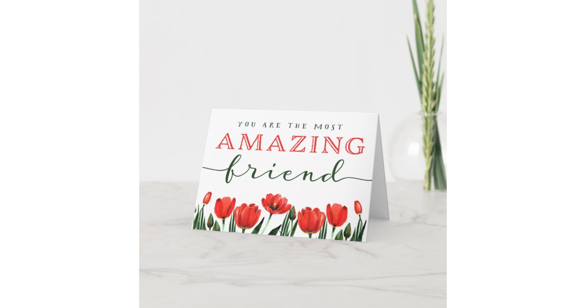 Friend Birthday, You Are the Most AMAZING Friend Thank You Card | Zazzle