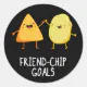 Friend-Chip Goals Funny Chip Pun Dark BG Classic Round Sticker | Zazzle